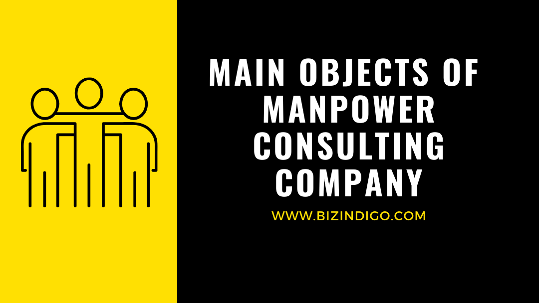 Main Object of Manpower (HR) Consultancy Company - Bizindigo